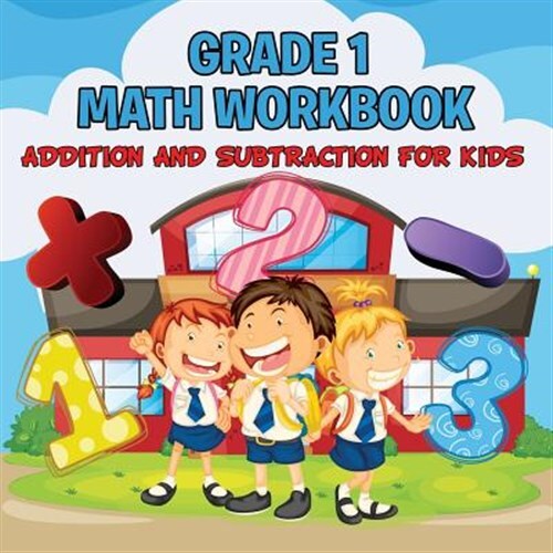 Grade 1 Math Workbook: Addition and Subtraction for Kids (Math Books ...