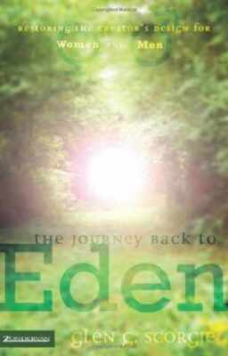 The Journey Back to Eden: Restoring the - Paperback, by Scorgie Glen G ...