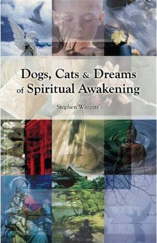 Dogs, Cats and Dreams of Spiritual Awakening - Perfect Paperback - GOOD ...