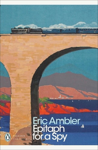 Epitaph for a Spy (Penguin Modern Classics) by Eric Ambler [Paperback ...