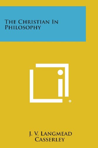The Christian in Philosophy by Casserley New 9781494064648 Fast Free ...