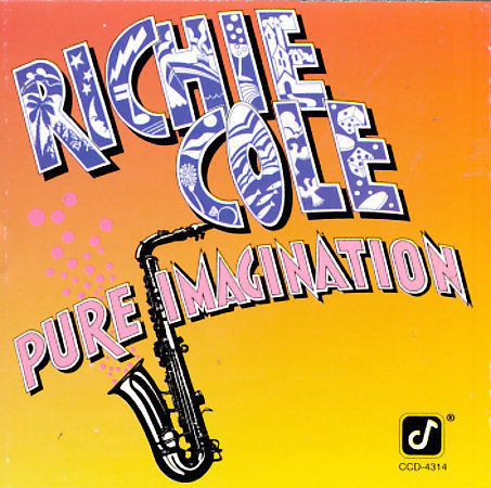 Pure Imagination by Richie Cole (Sax) (CD, Oct-1990, Concord) for sale ...