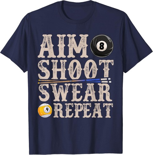Aim Shoot Swear Repeat Funny Pool Billards Unisex T-Shirt | eBay