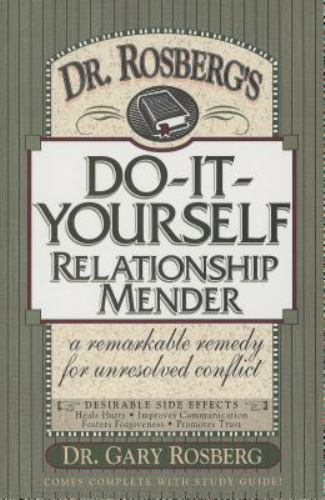 Dr. Rosberg's Do-It-Yourself Relationship Mender : A Remarkable Remedy ...