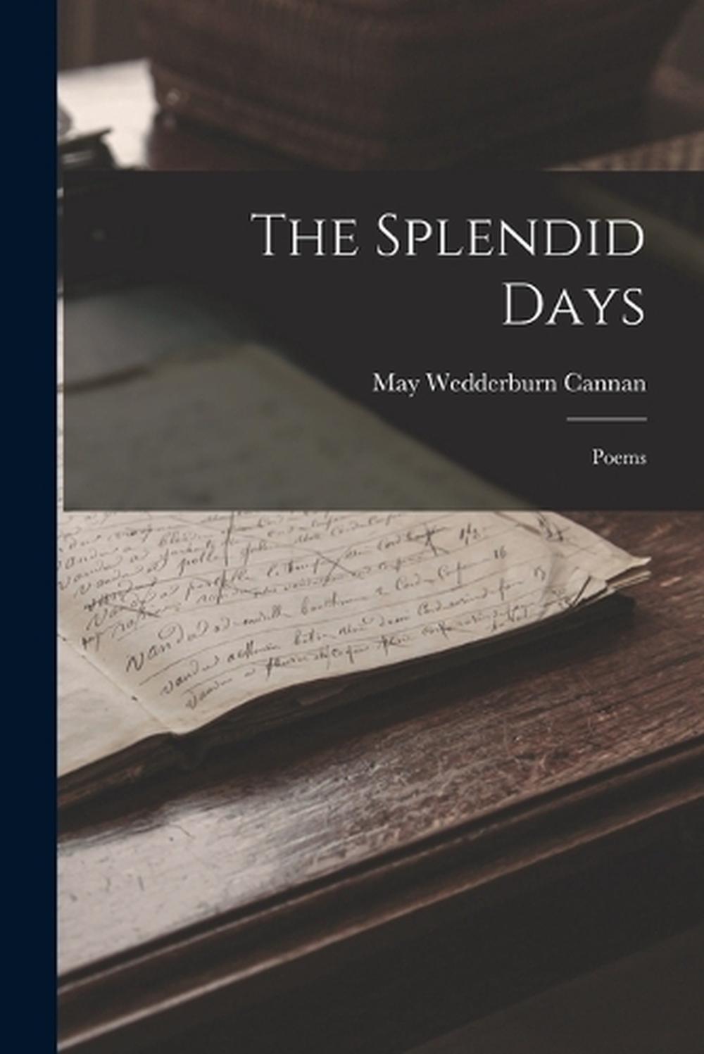 The Splendid Days : Poems by May Wedderburn Cannan (2022, Trade ...