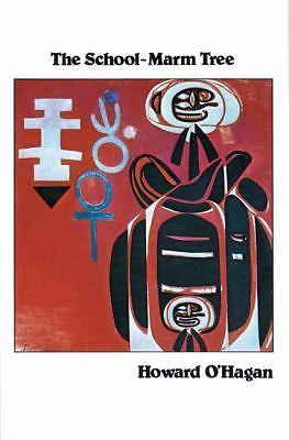 School-Marm Tree by Howard O'Hagan (1977, Trade Paperback) for sale online | eBay