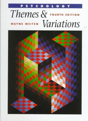 Psychology: Themes and Variations By Wayne Weiten. 9780534340148 ...