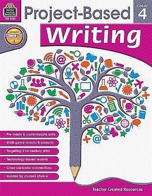 Teacher Created Resources Project-Based Writing Book, Grade 4 ...