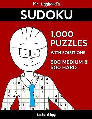Mr. Egghead's Sudoku 1,000 Puzzles with Solutions : 500 Medium and 500 ...