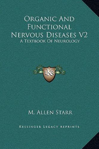 Organic and Functional Nervous Diseases V2 : A Textbook of Neurology by ...