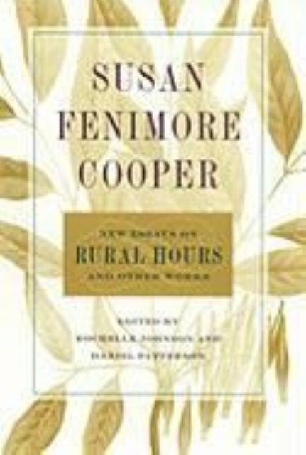 Susan Fenimore Cooper: New Essays on Rural Hours and Other Works by ...