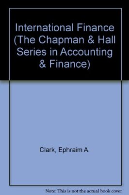 Intnl Finance Clark (The Chapman & Hall Series in Accounting & F ...