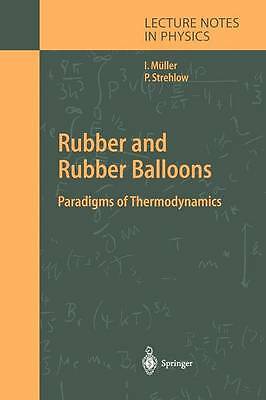 Rubber and Rubber Balloons: Paradigms of Thermodynamics by Ingo Muller ...
