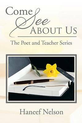 Come See about Us: The Poet and Teacher Series by Haneef Nelson ...