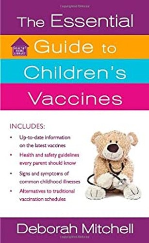 The Essential Guide to Children's Vaccines Deborah Mitchell ...