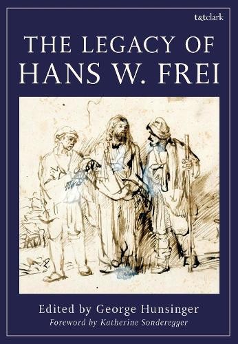 George Hunsinger The Legacy of Hans W. Frei (Hardback) (UK IMPORT ...