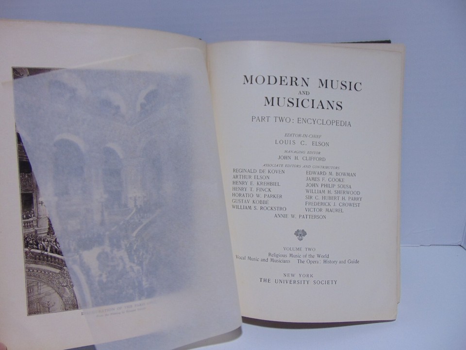 Modern Music and Musicians Part Two: Encyclopedia Volume II 1912 Louis ...