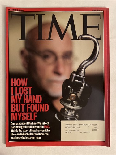 2006 October 2 TIME Magazine, How I Lost My Hand But Found Myself ...