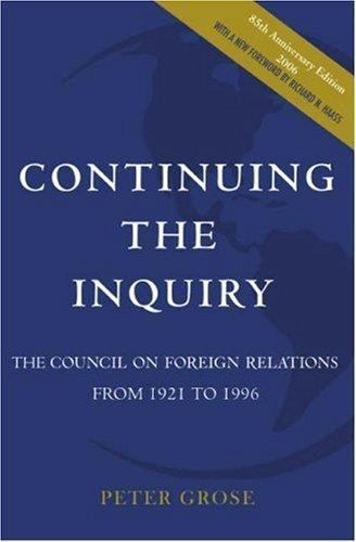 Continuing the Inquiry : The Council on Foreign Relations From 1921 to ...