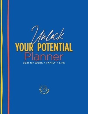 The Unlock Your Potential Planner - 2021 for Work + Family + Life [Hardback] | eBay