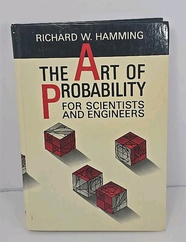 The Art of Probability: For Scientists and Engineers Richard W. Hamming ...