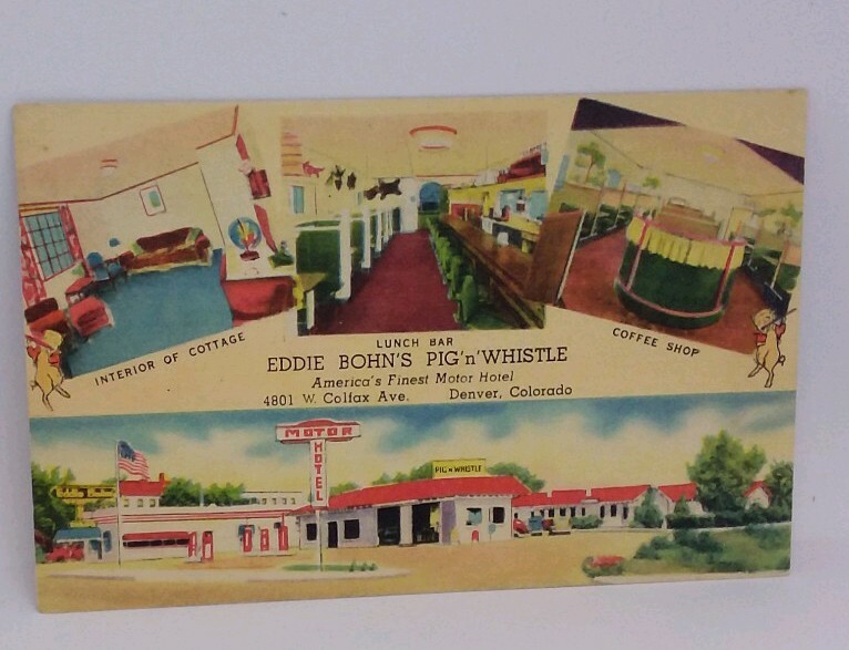 motor hotel Denver Colorado linen postcard Eddie Bohn's Pig'n Whistle ...