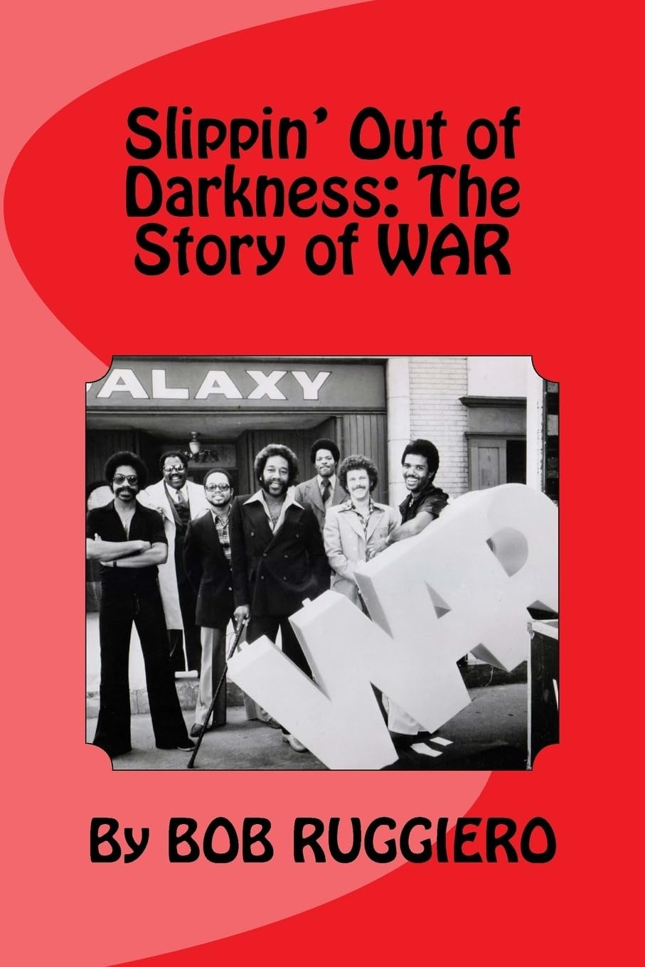 Slippin' Out of Darkness: The Story of WAR by Ruggiero 9781974166527| eBay