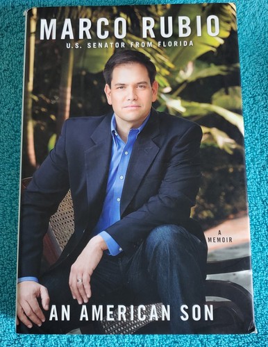 Florida Senator MARCO RUBIO: An American Son~2012 A Memoir HB/DJ Book ...