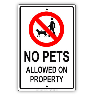 No Pets Allowed On Property Aluminum Metal 8x12 Sign Animals Dogs ...