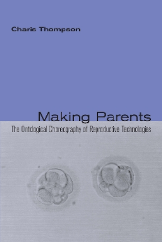 Charis Thompson Making Parents (Poche) Inside Technology 9780262701198 ...