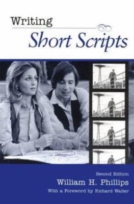 Writing Short Scripts: Second Edition by Phillips, William ...