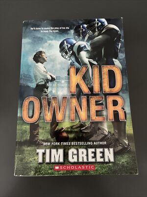 KID OWNER BY NEW YORK TIMES BEST SELLING AUTHOR TIM GREEN 2015 | eBay