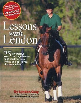 Lessons with Lendon : 25 Progressive Dressage Lessons Take You from ...