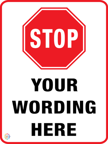 Stop Custom Text/Wording Sign/Sticker in Various Sizes & Materials ...