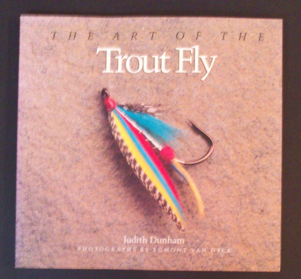 Judith Dunham - The Art Of The Trout Fly - pb 1988 - Fly Fishing | eBay