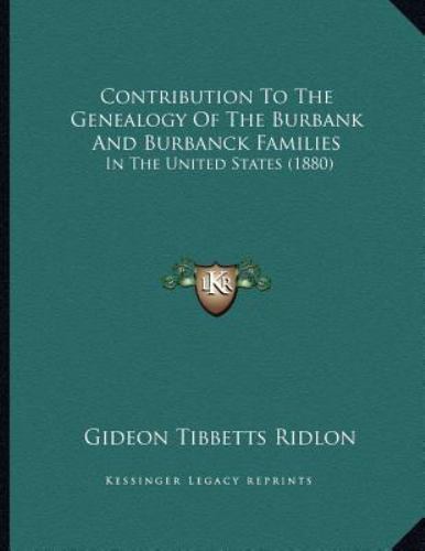 Contribution to the Genealogy of the Burbank and Burbanck Families : In ...