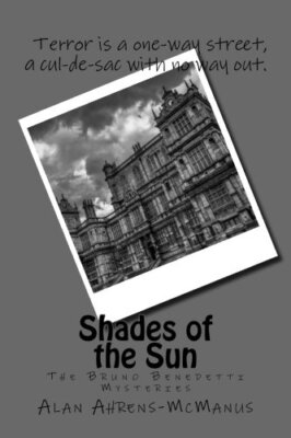 Shades of the Sun: Volume 3 (The Bruno Benedetti Mysteries ...