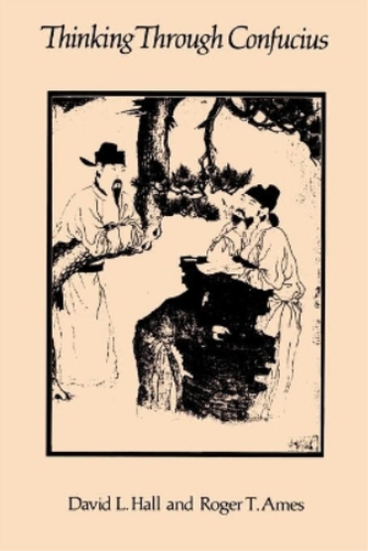 David L. Hall Roger T. Ames Thinking Through Confucius (Poche ...