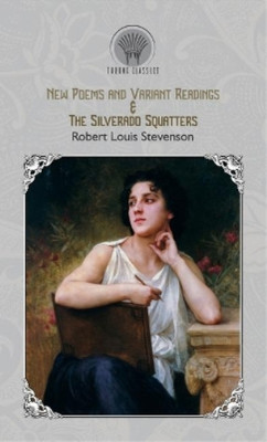 Robert Louis Steve New Poems and Variant Readings & The Silverado Squat ...