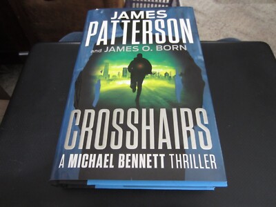 Crosshairs (Michael Bennet Thriller) by James Patterson (Hardcover ...
