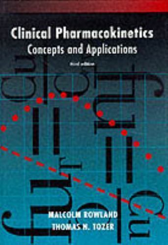 Clinical Pharmacokinetics : Concepts and Applications by Thomas N ...