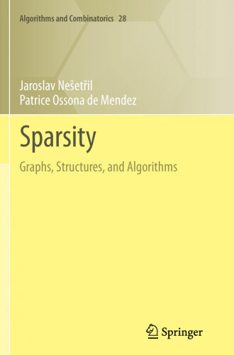 Sparsity: Graphs, Structures, and Algorithms (Algorithms and Combinatorics) 9783642427763 | eBay