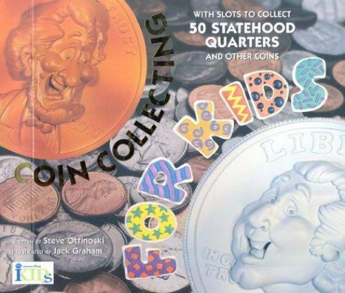 Coin Collecting for Kids by Steven Otfinoski (2000, Children's Board ...
