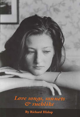 Love Songs, Sonnets and Suchlike by Richard Duncan Hislop (Paperback ...