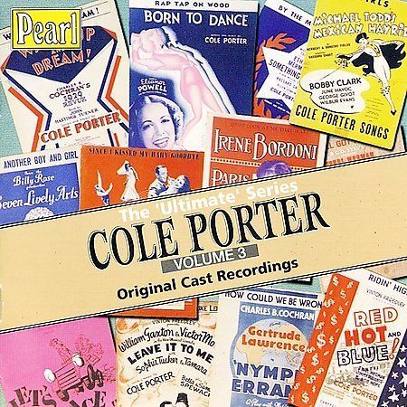The Ultimate Cole Porter, Vol. 3 [Original Cast Recordings] by Cole ...