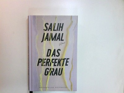 Das perfekte Grau : Roman. Jamal, Salih: | eBay