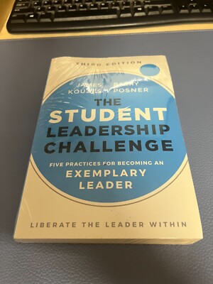 The Student Leadership Challenge: Five Practices for Becoming an ...