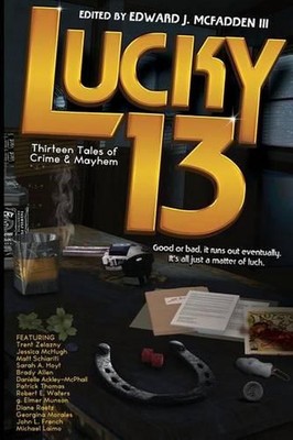 Lucky 13: Thirteen Tales of Crime & Mayhem by Michael Laimo (English ...