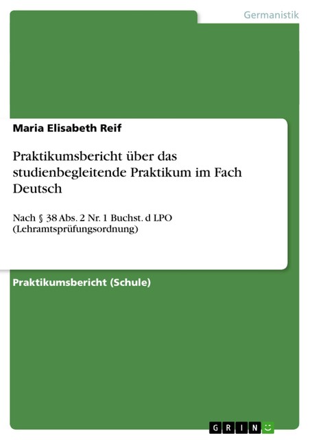 Praktikumsbericht über das Studienbegleitende Praktikum im Fach Deutsch ...