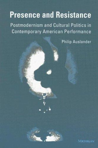 Theater: Theory/Text/Performance Ser.: Presence and Resistance ...